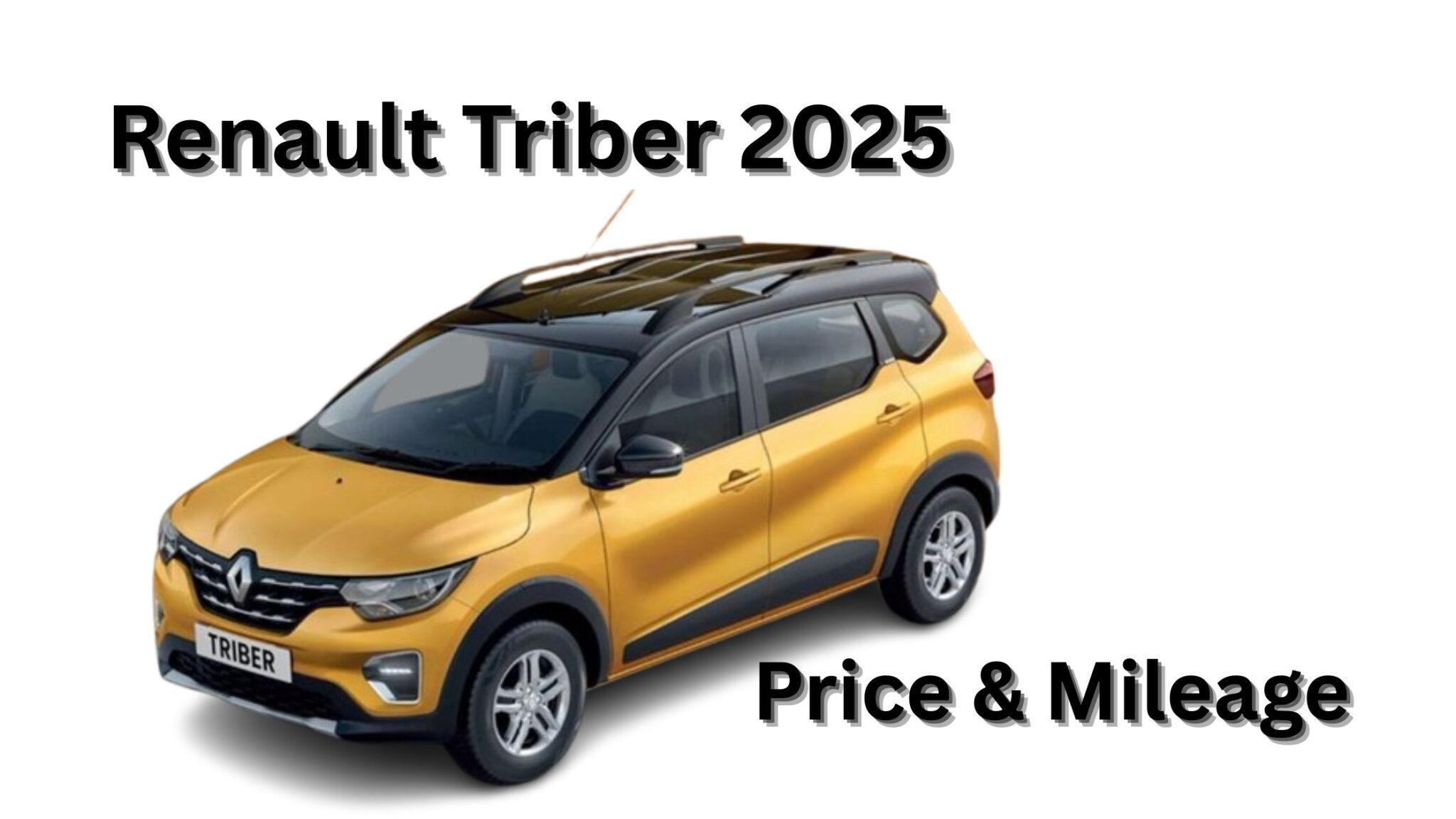 Renault Triber 2025: Price, Features & Mileage – Best 7-Seater MPV?